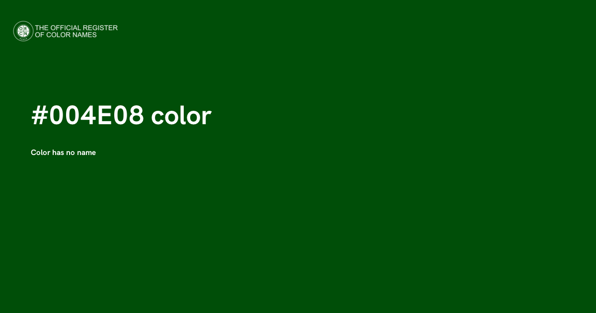 Color #004E08 - The Official Register of Color Names
