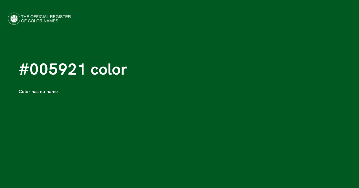 Deep Sea Green color - #005921 - The Official Register of Color Names