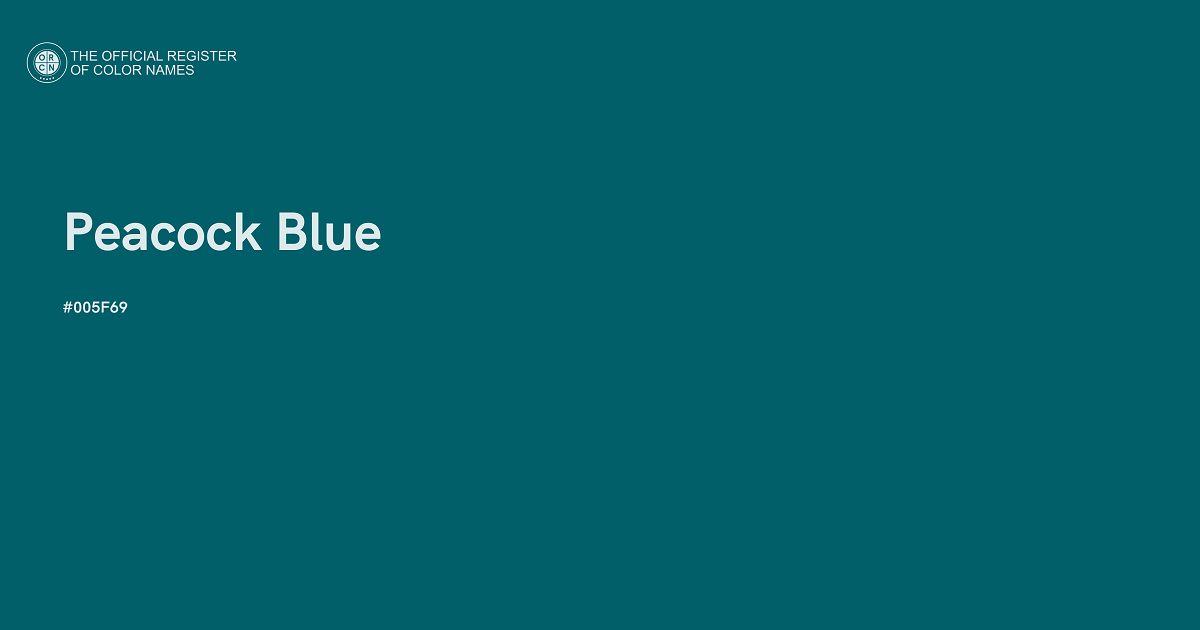 Peacock Blue Color 005f69 The Official Register Of Color Names