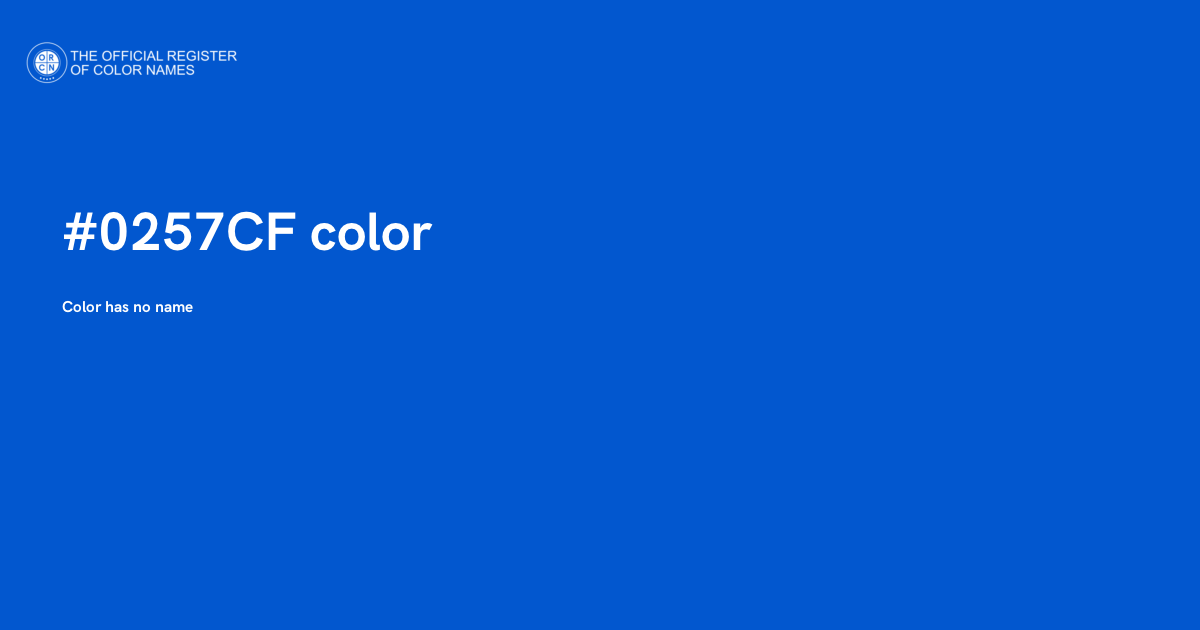 Color #0257CF - The Official Register of Color Names