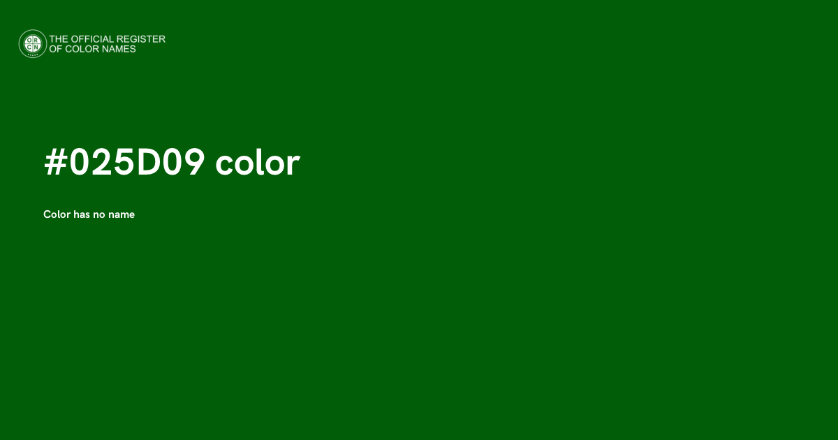 Color #025D09 - The Official Register of Color Names