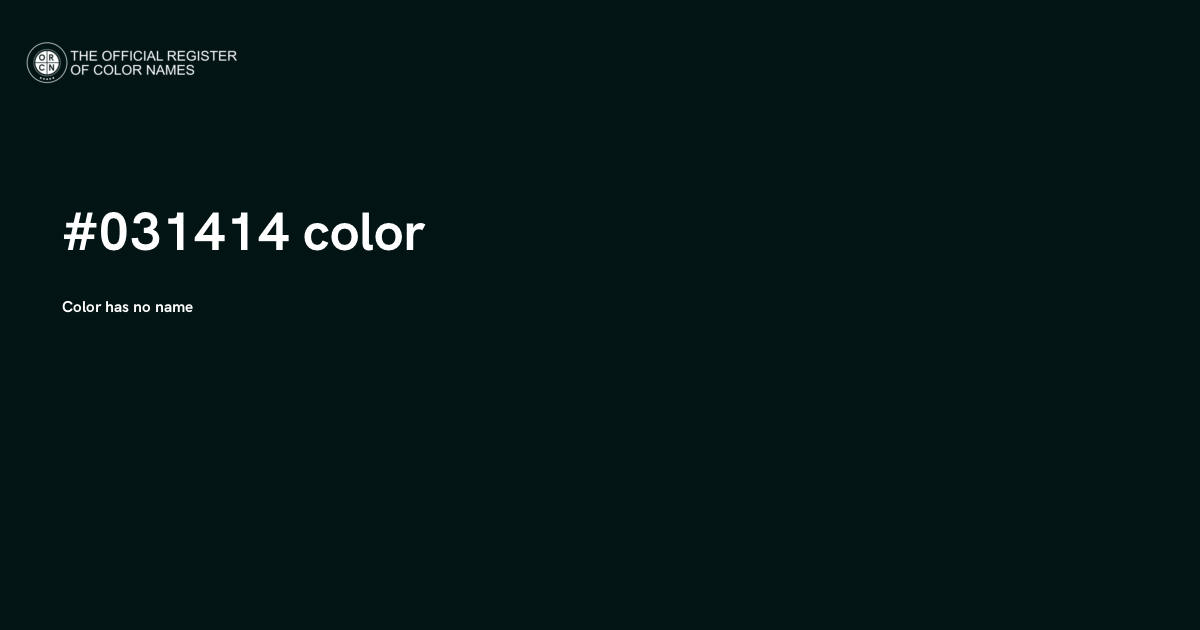Color #031414 - The Official Register of Color Names
