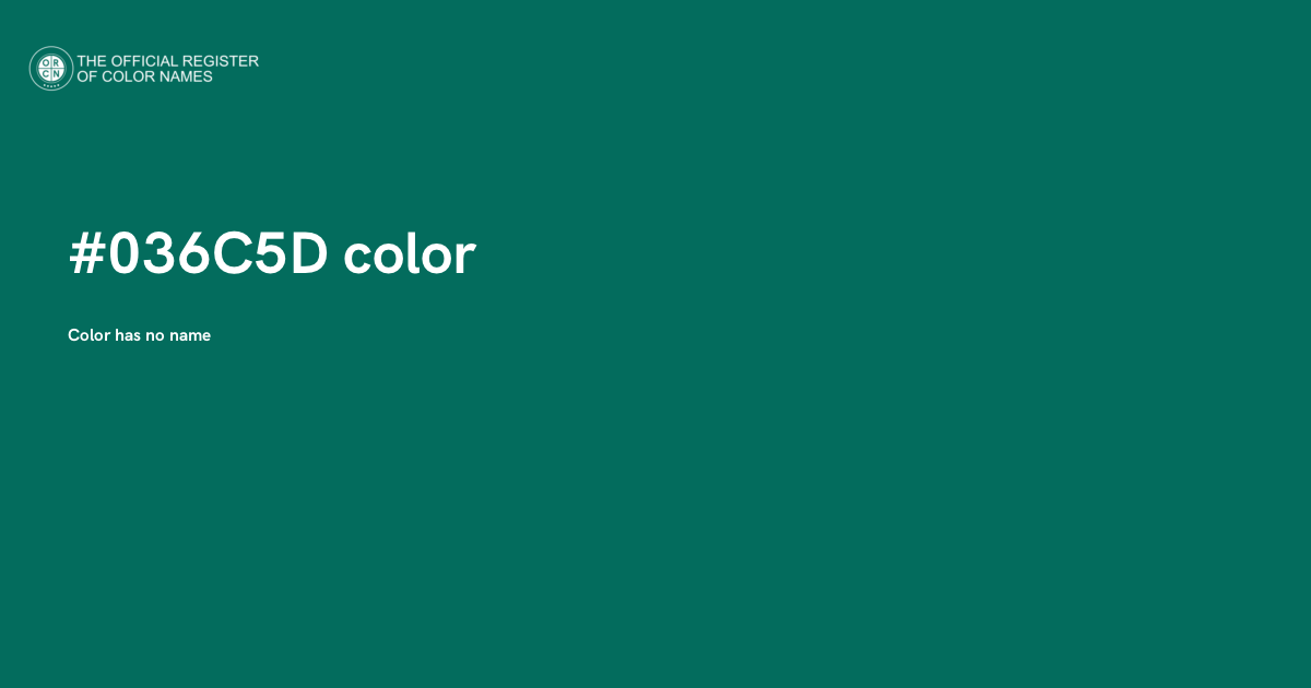 Color #036C5D - The Official Register of Color Names