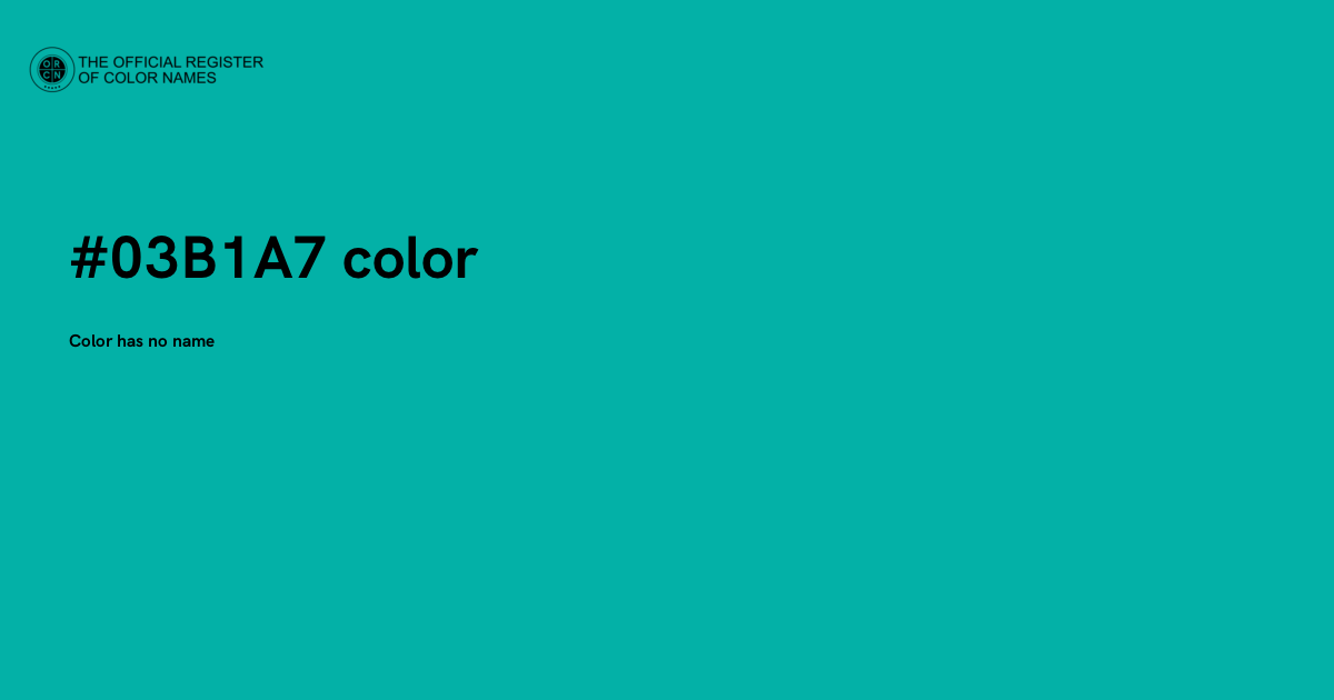 Color #03B1A7 - The Official Register of Color Names