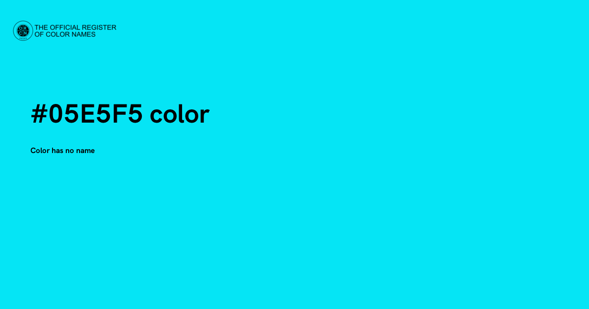 Color #05E5F5 - The Official Register of Color Names