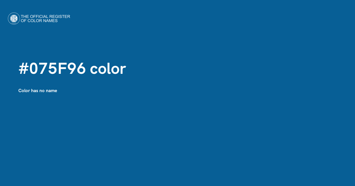 Color #075F96 - The Official Register of Color Names