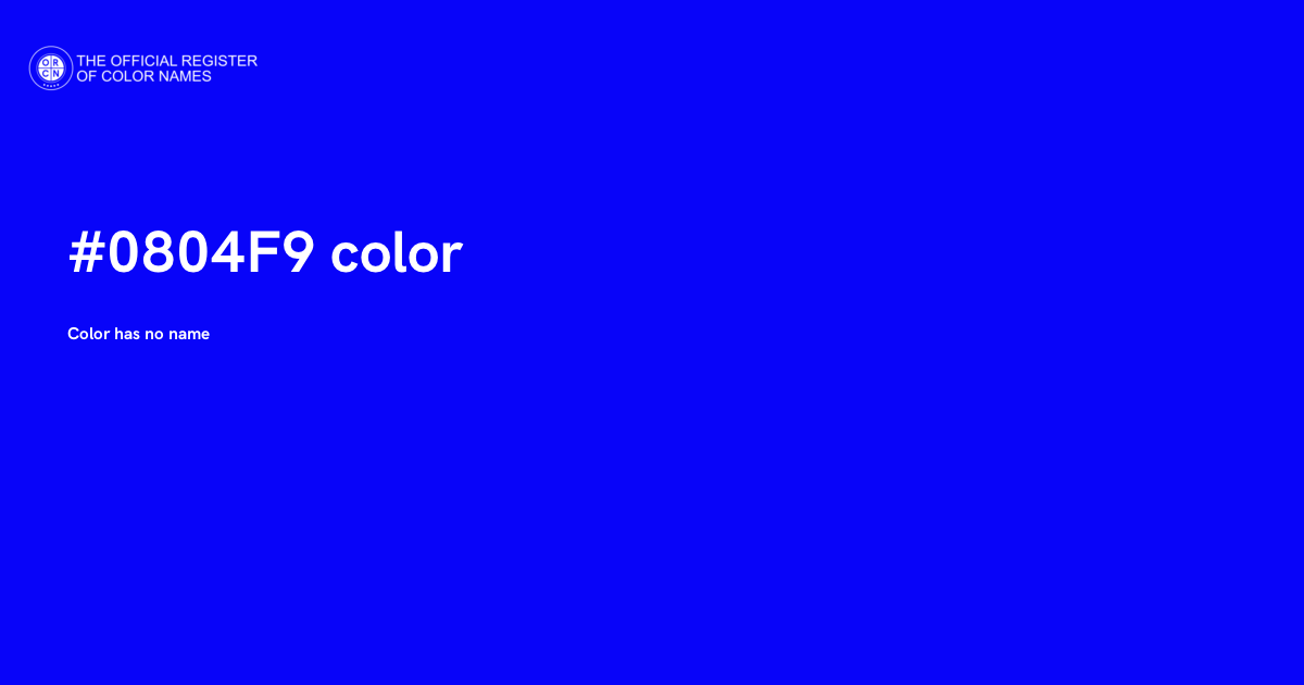 Primary Blue color - #0804F9 - The Official Register of Color Names