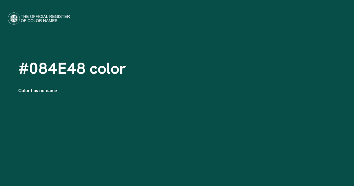 Color #084E48 - The Official Register of Color Names