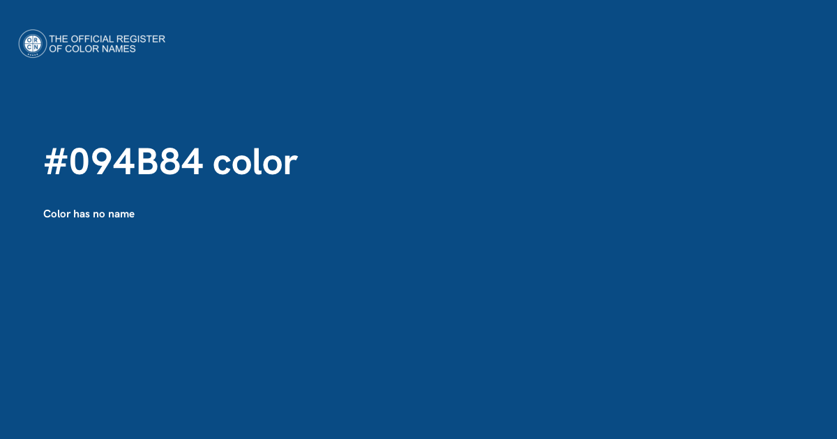 Color #094B84 - The Official Register of Color Names