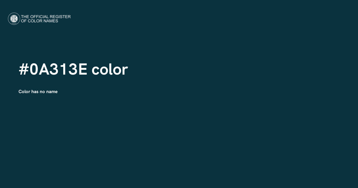 Color #0A313E - The Official Register of Color Names