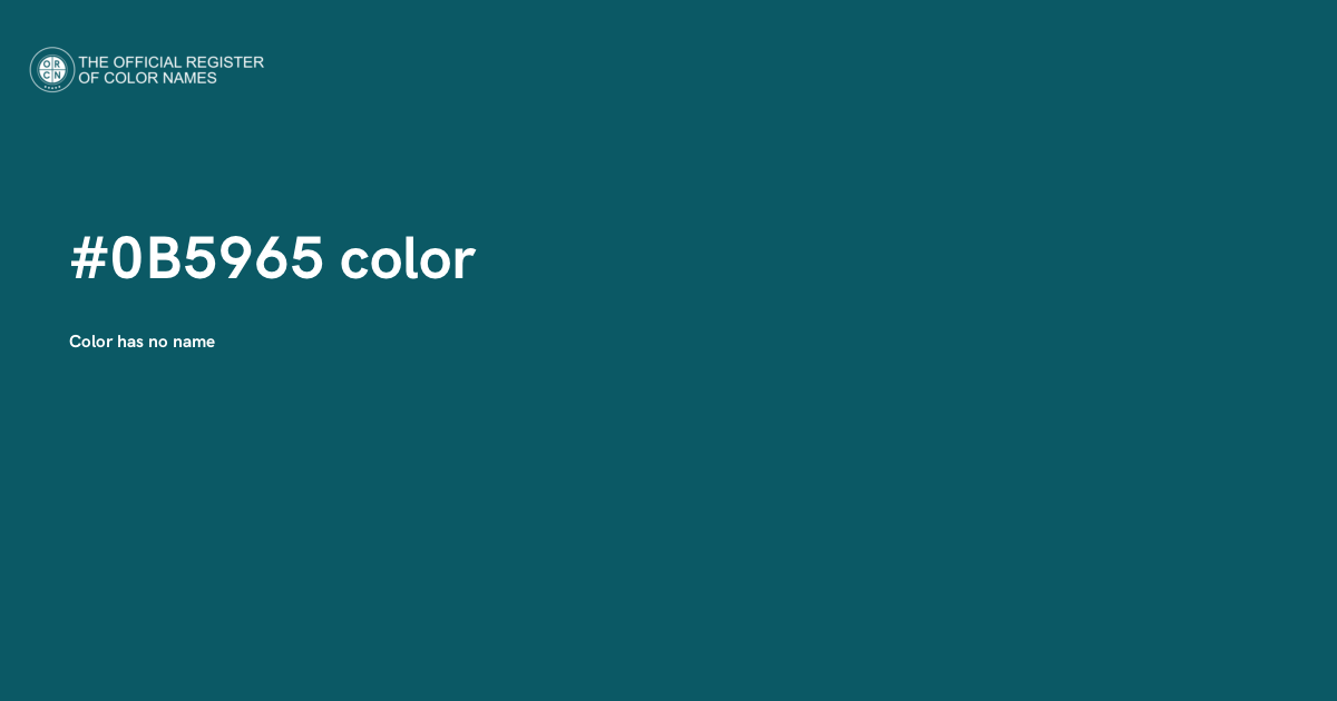 Color #0B5965 - The Official Register of Color Names