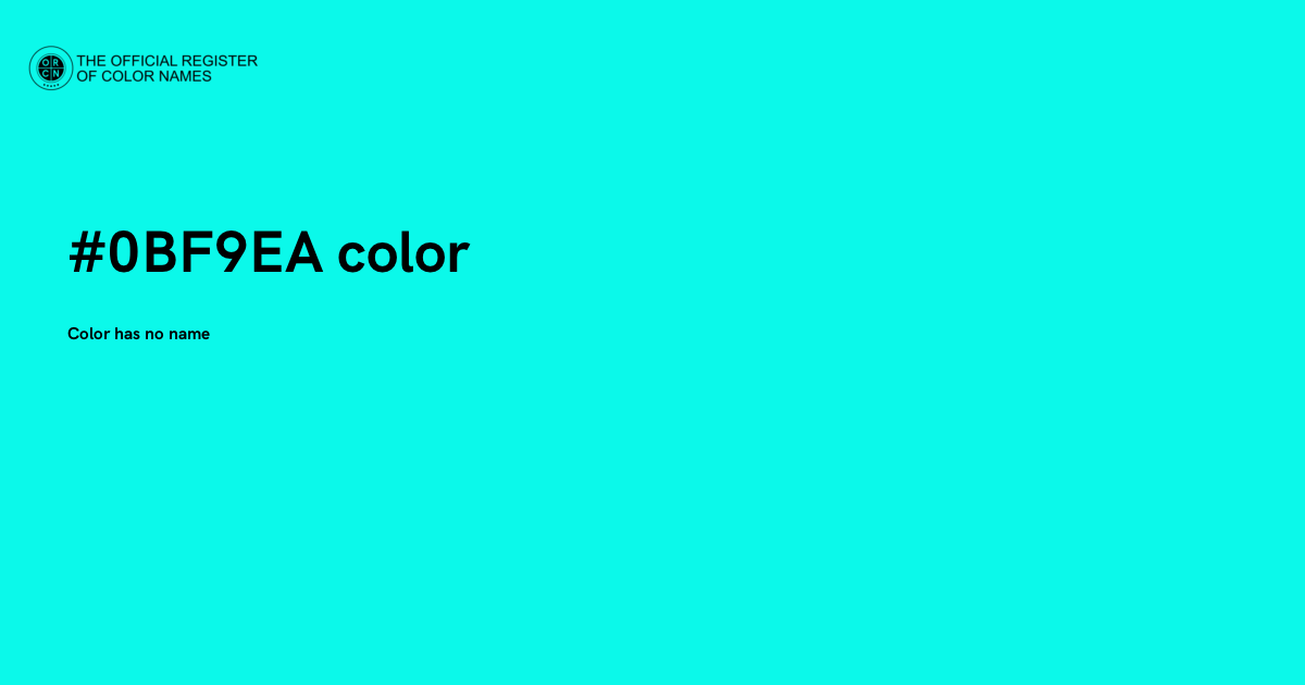 Bright Aqua color - #0BF9EA - The Official Register of Color Names