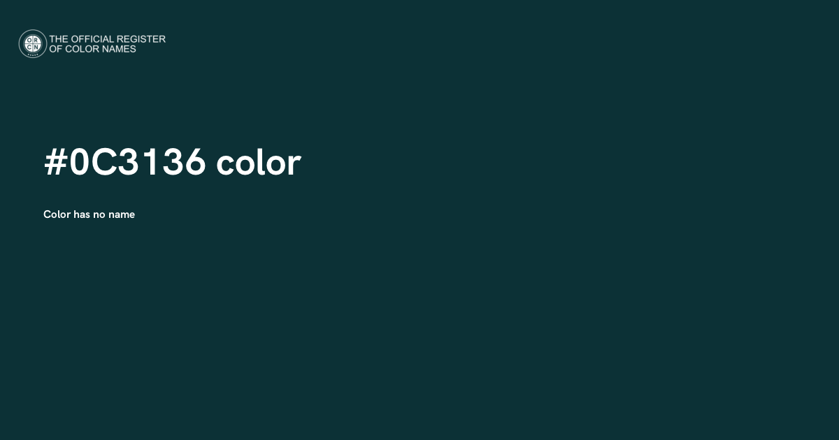 Color #0C3136 - The Official Register of Color Names