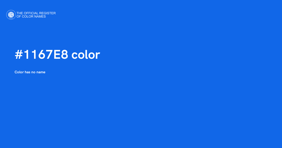 Color #1167E8 - The Official Register of Color Names