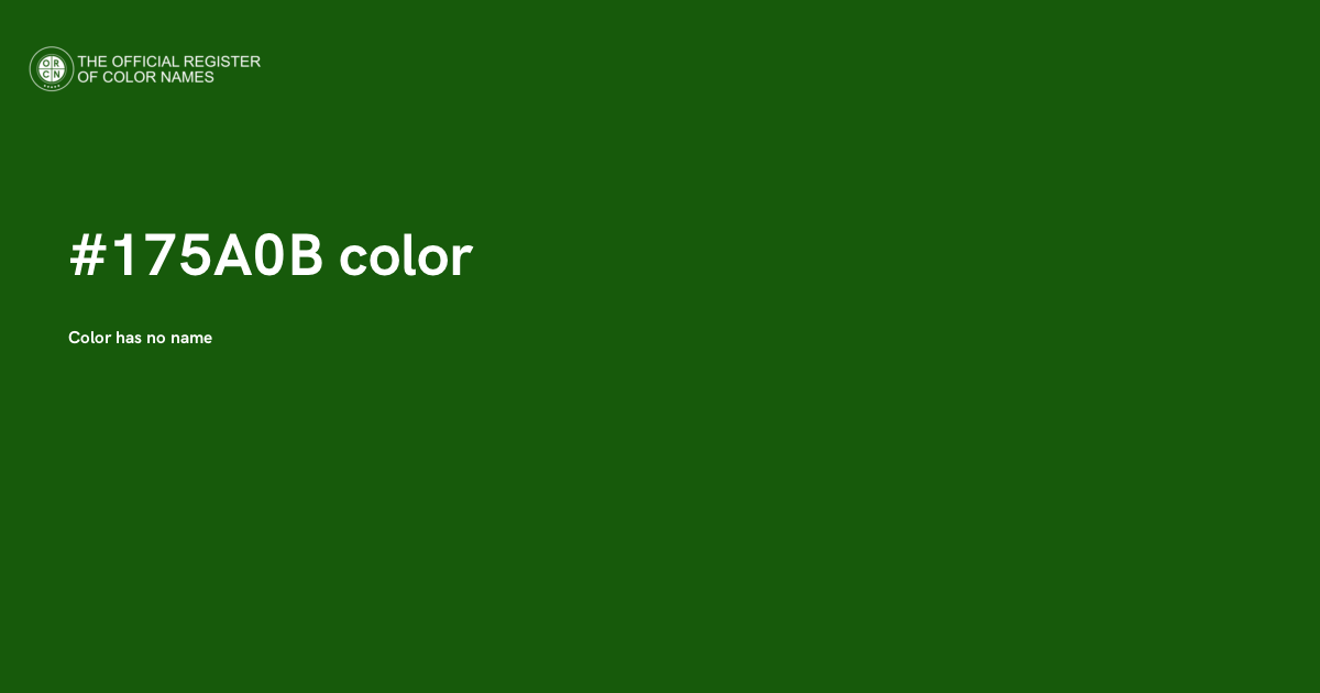 Color #175A0B - The Official Register of Color Names