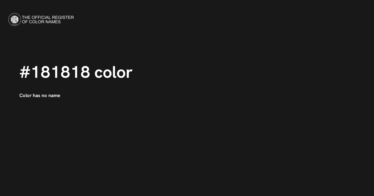 All Black color - #181818 - The Official Register of Color Names