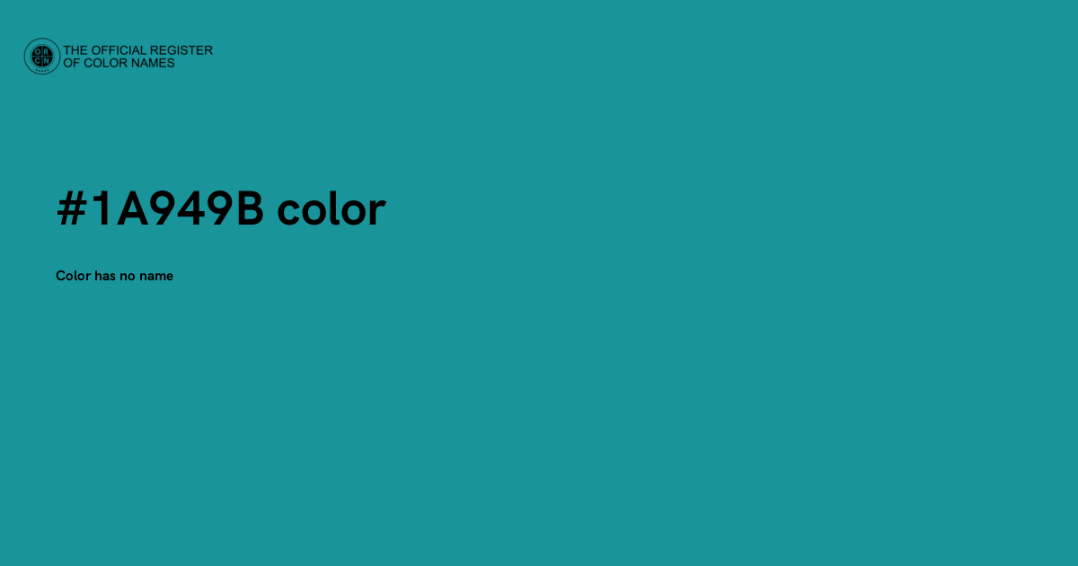 Color #1A949B - The Official Register of Color Names