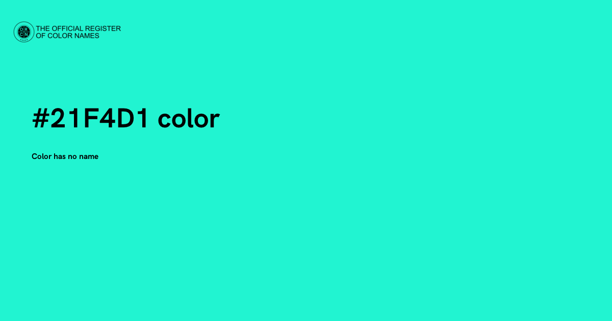 Color #21F4D1 - The Official Register of Color Names