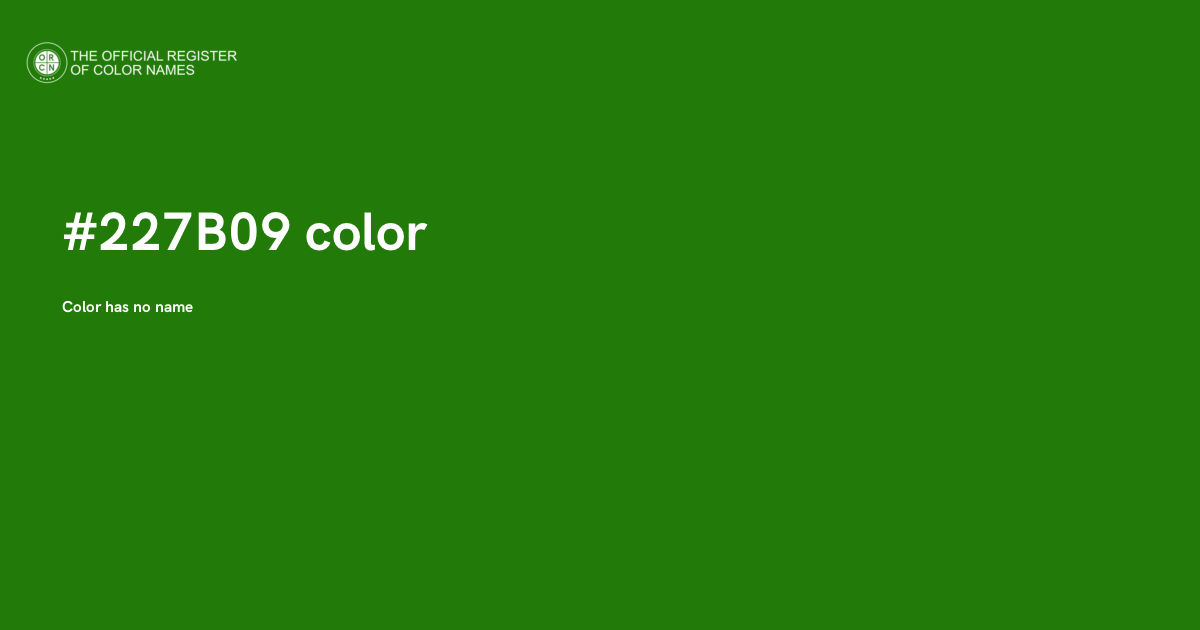 Color #227B09 - The Official Register of Color Names