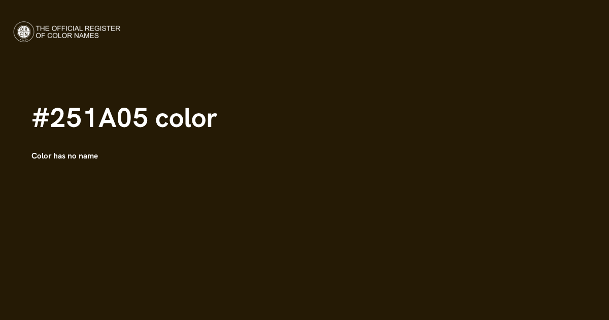 Color #251A05 - The Official Register of Color Names