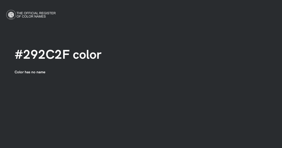 Bunker color - #292C2F - The Official Register of Color Names