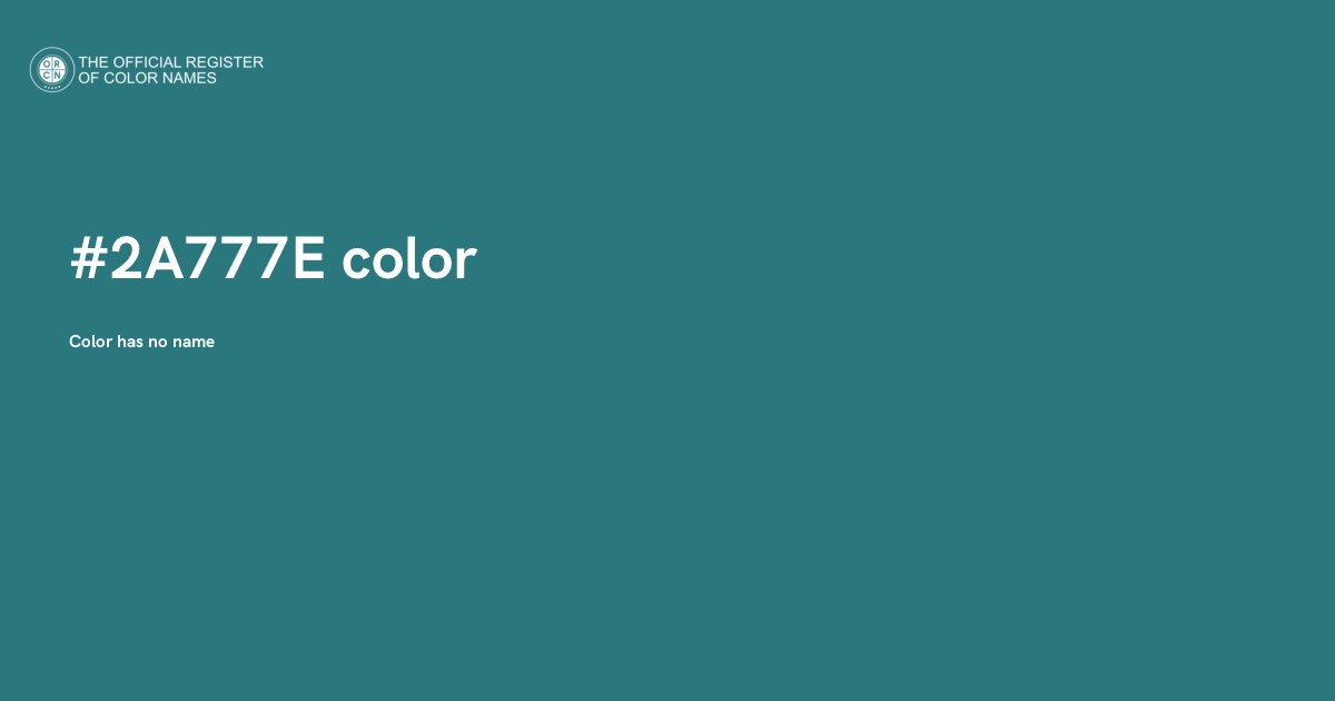 Color #2A777E - The Official Register of Color Names