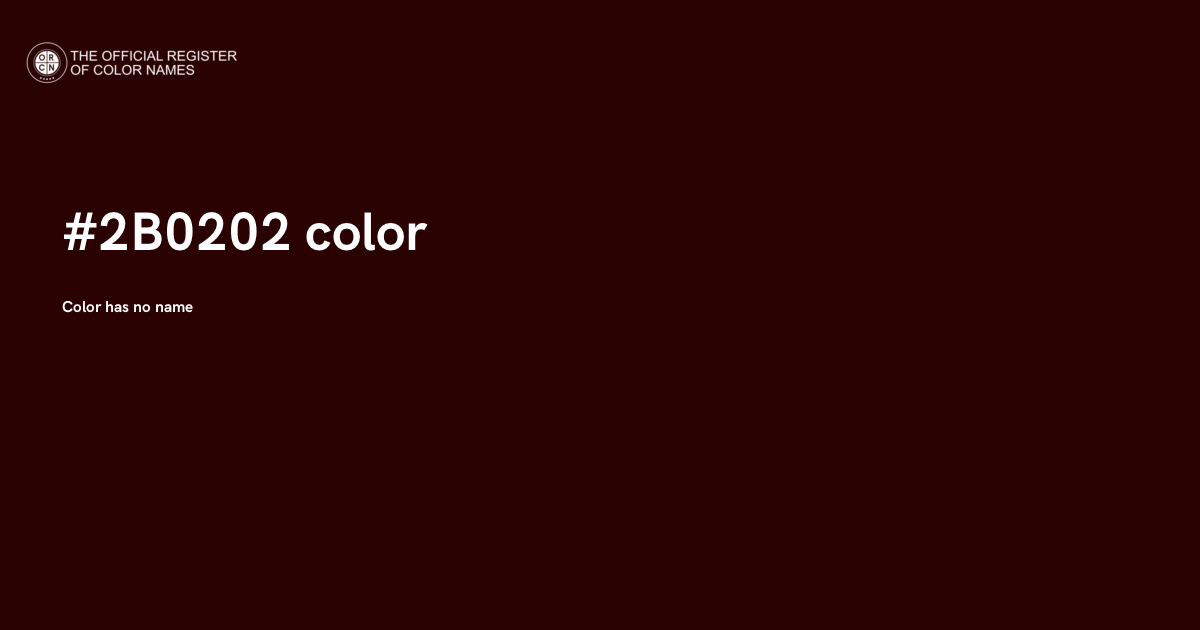 Sepia Black color - #2B0202 - The Official Register of Color Names