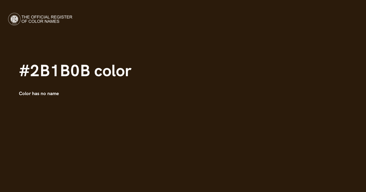 Color #2B1B0B - The Official Register of Color Names