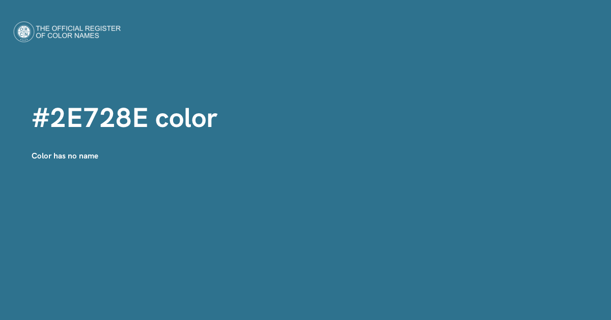 Color #2E728E - The Official Register of Color Names