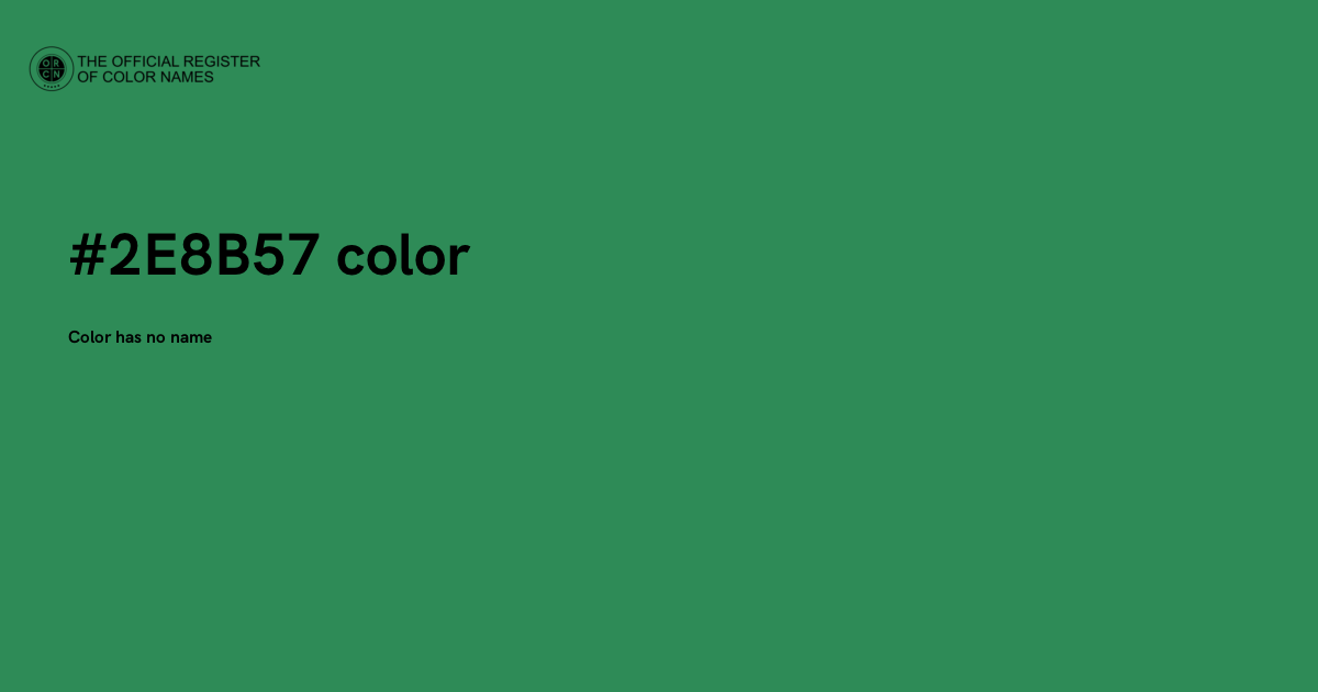 Sea Green color - #2E8B57 - The Official Register of Color Names