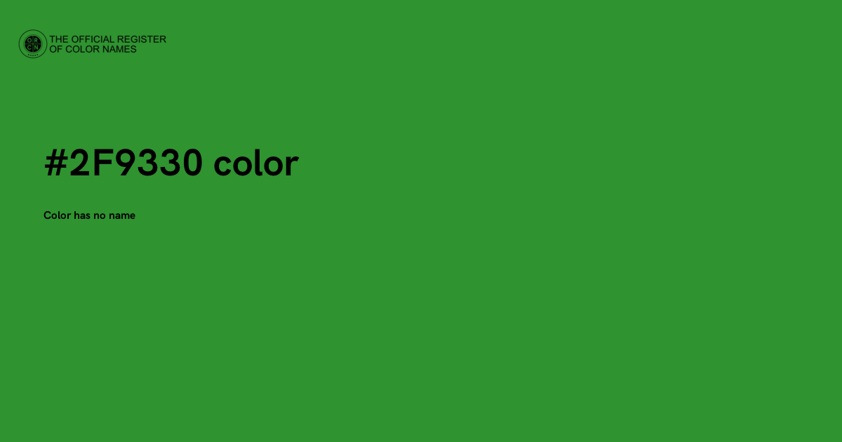Color #2F9330 - The Official Register of Color Names