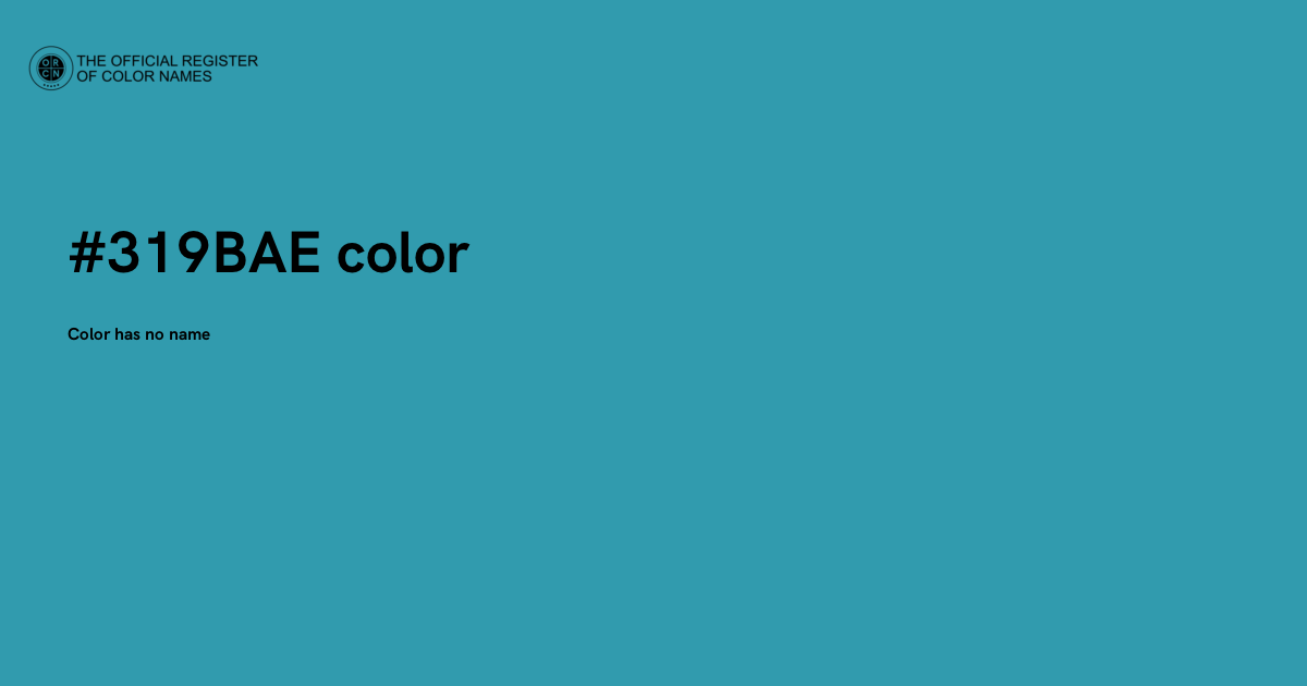 Color #319BAE - The Official Register of Color Names