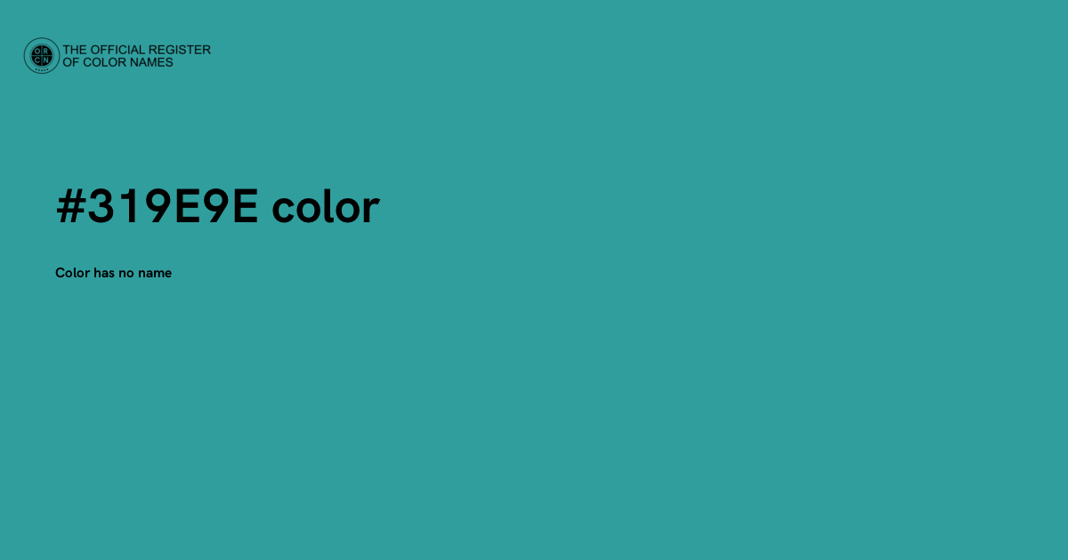 Color #319E9E - The Official Register of Color Names