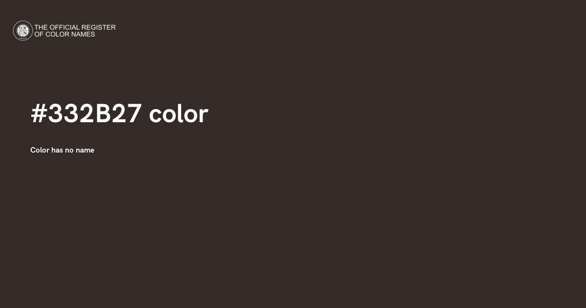 Color #332B27 - The Official Register of Color Names