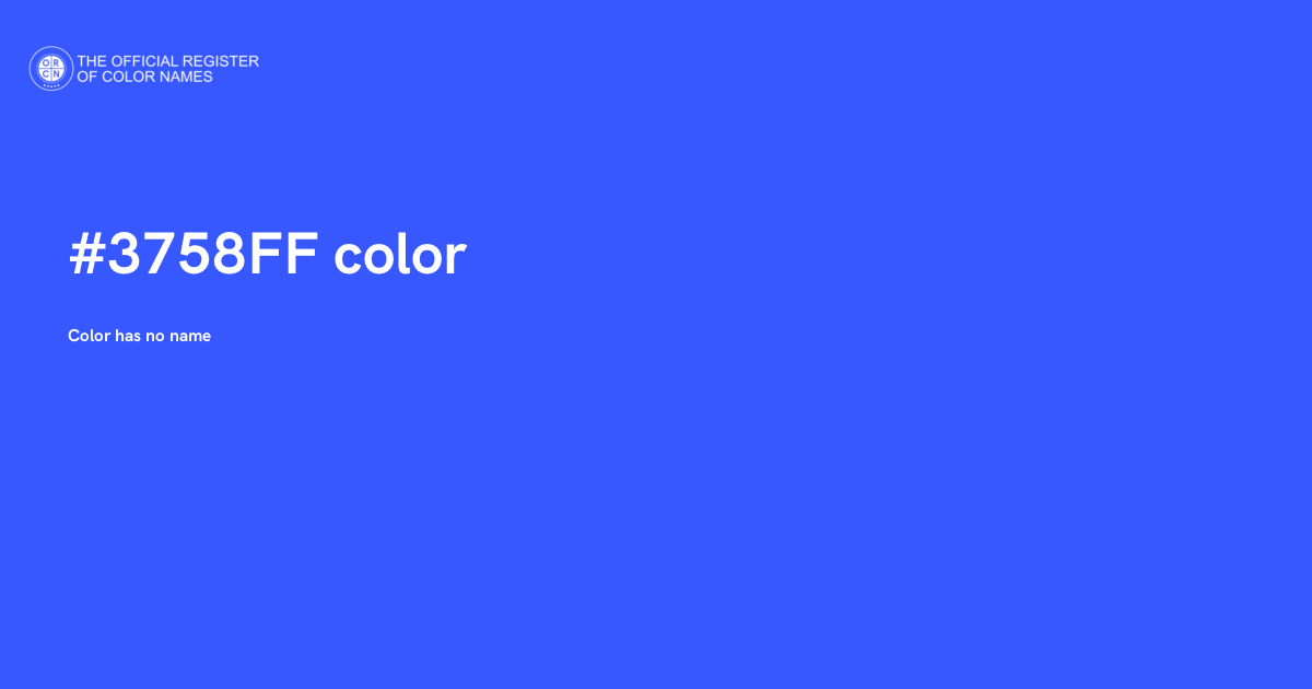 Color #3758FF - The Official Register of Color Names