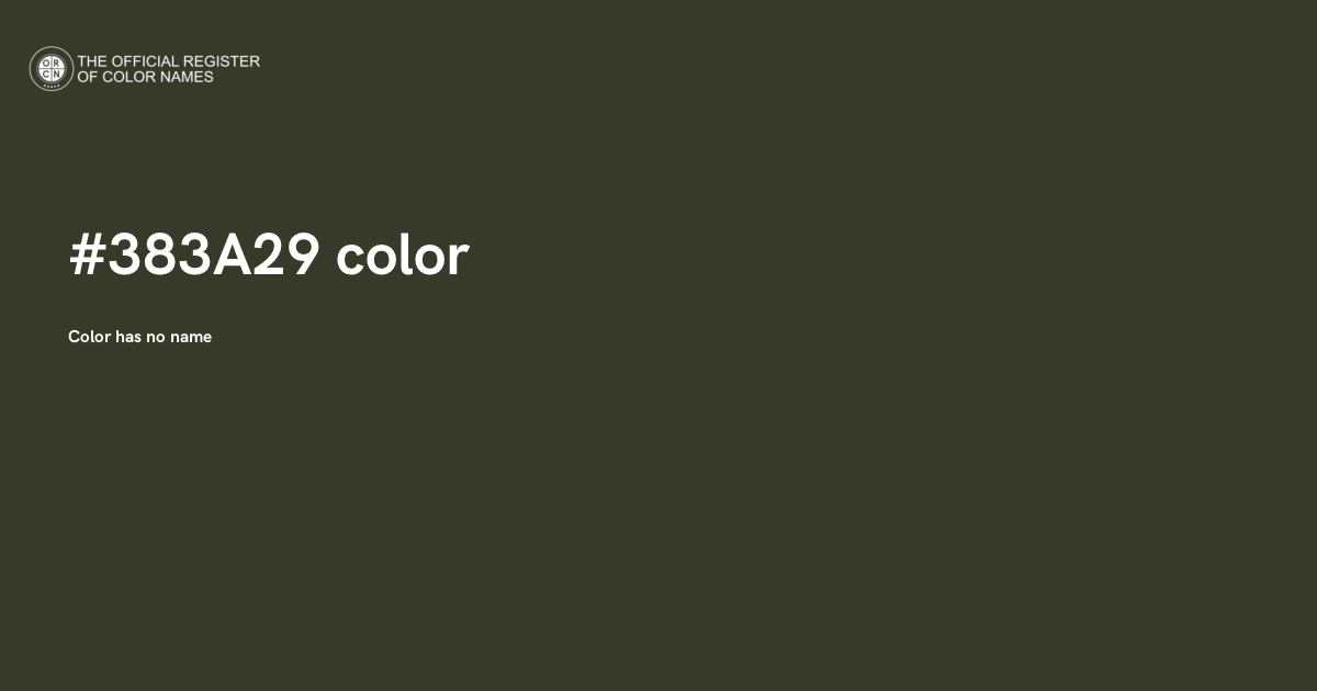 Color #383A29 - The Official Register of Color Names