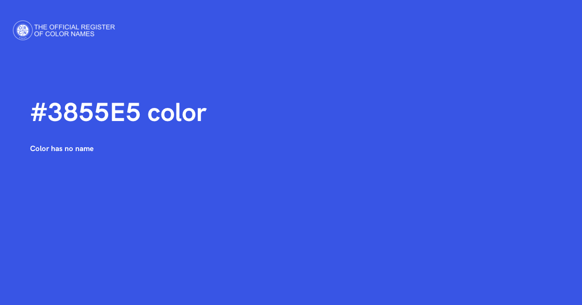 Color #3855E5 - The Official Register of Color Names