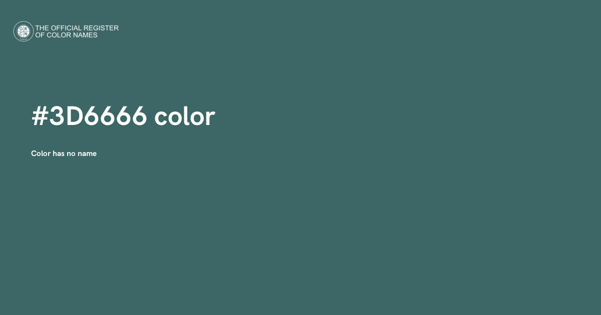 Color #3D6666 - The Official Register of Color Names