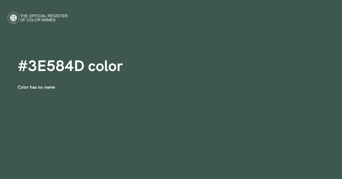 Color #3E584D - The Official Register of Color Names