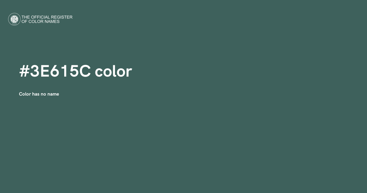 Color #3E615C - The Official Register of Color Names