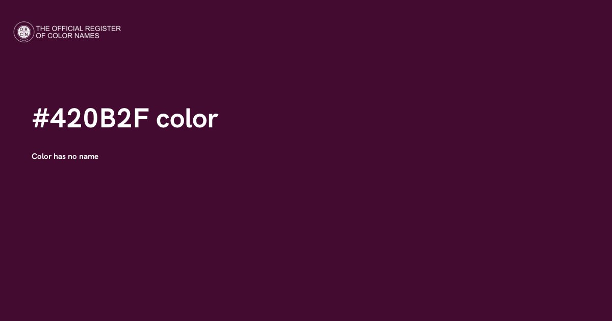 Color #420B2F - The Official Register of Color Names