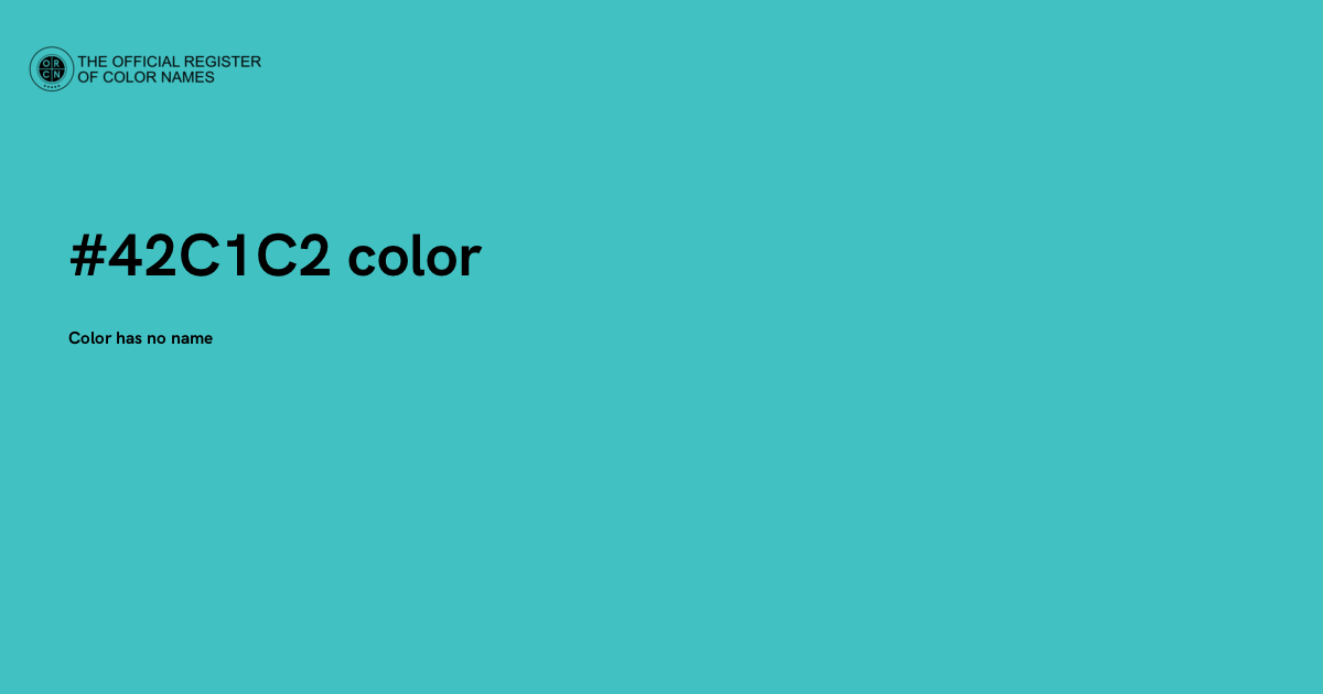 Color #42C1C2 - The Official Register of Color Names