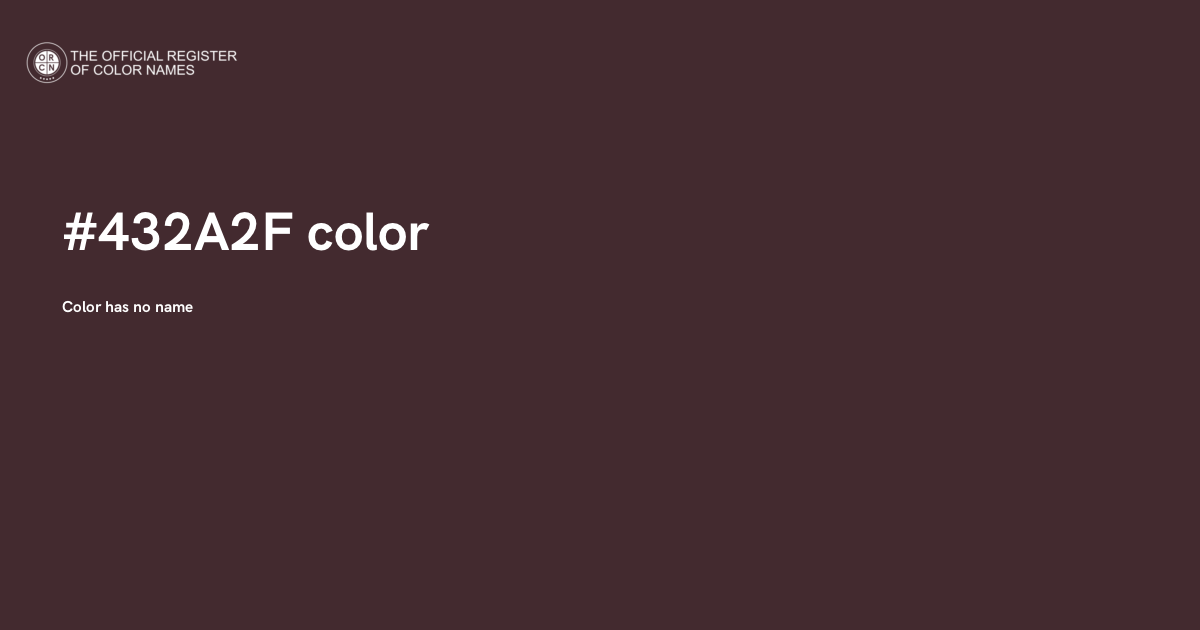 Color #432A2F - The Official Register of Color Names