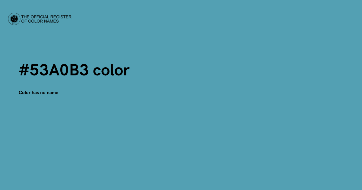 Color #53A0B3 - The Official Register of Color Names