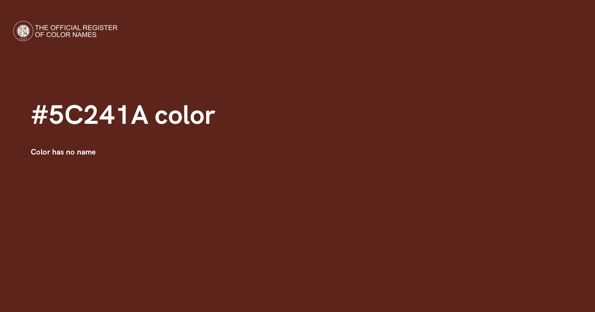 Color #5C241A - The Official Register of Color Names