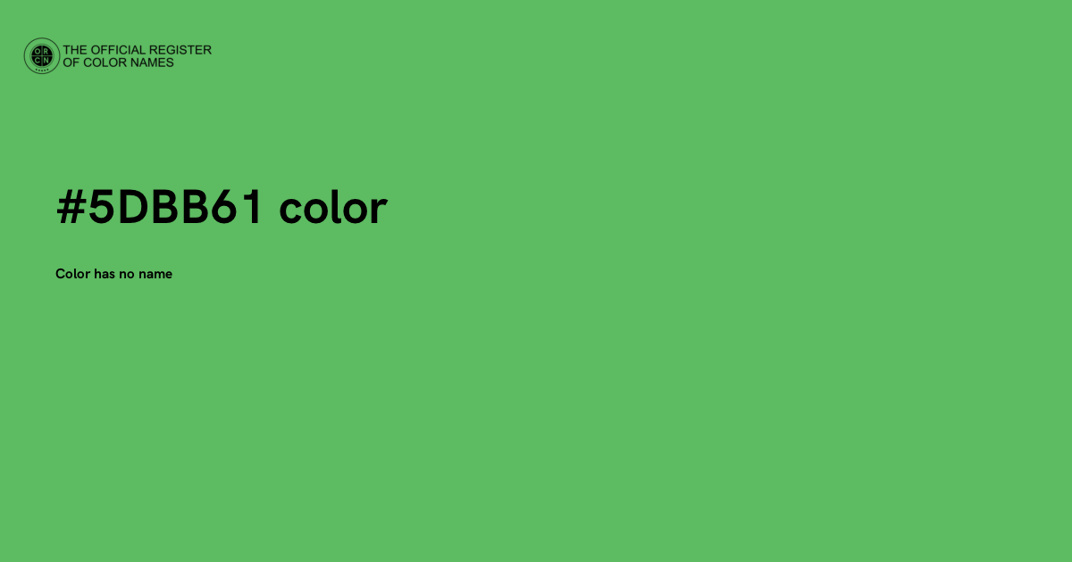 Color #5DBB61 - The Official Register of Color Names