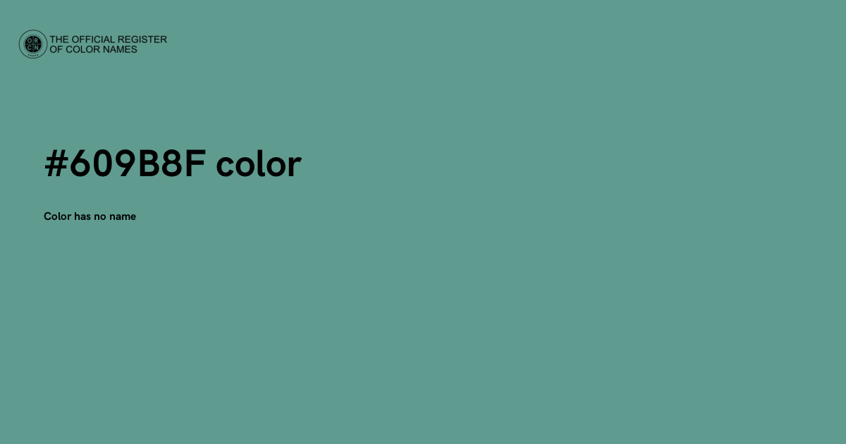 Color #609B8F - The Official Register of Color Names