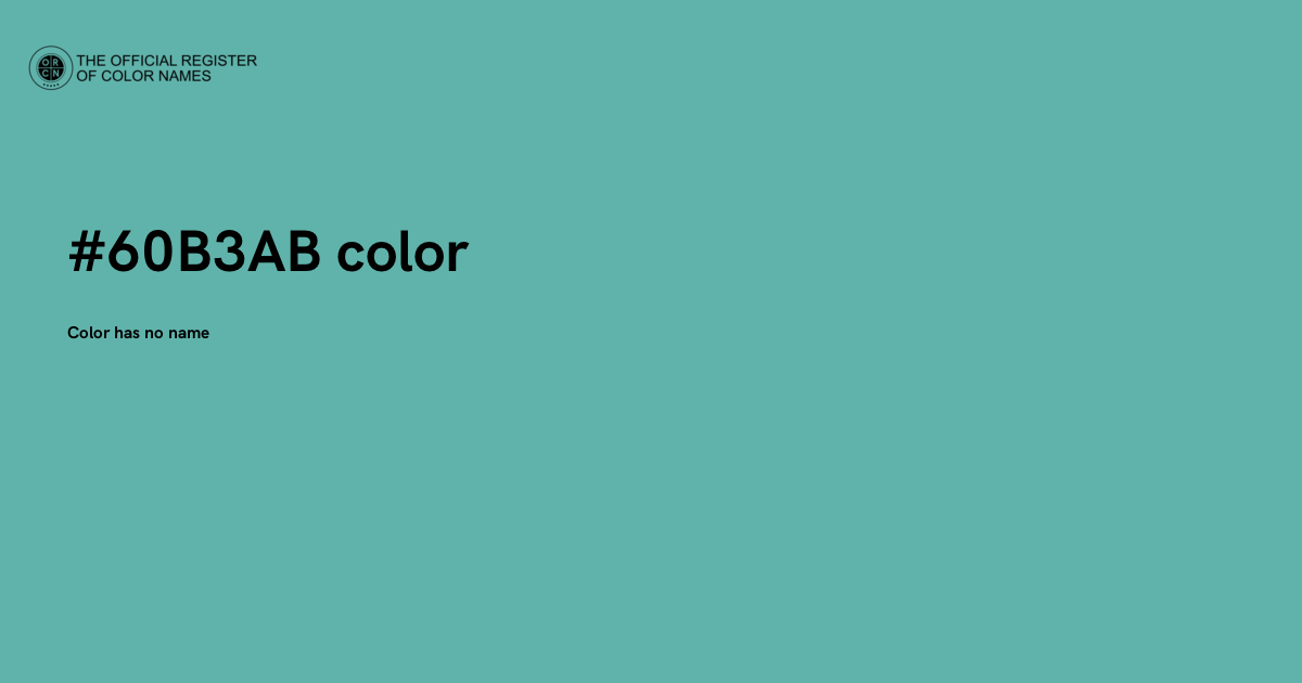 Color #60B3AB - The Official Register of Color Names