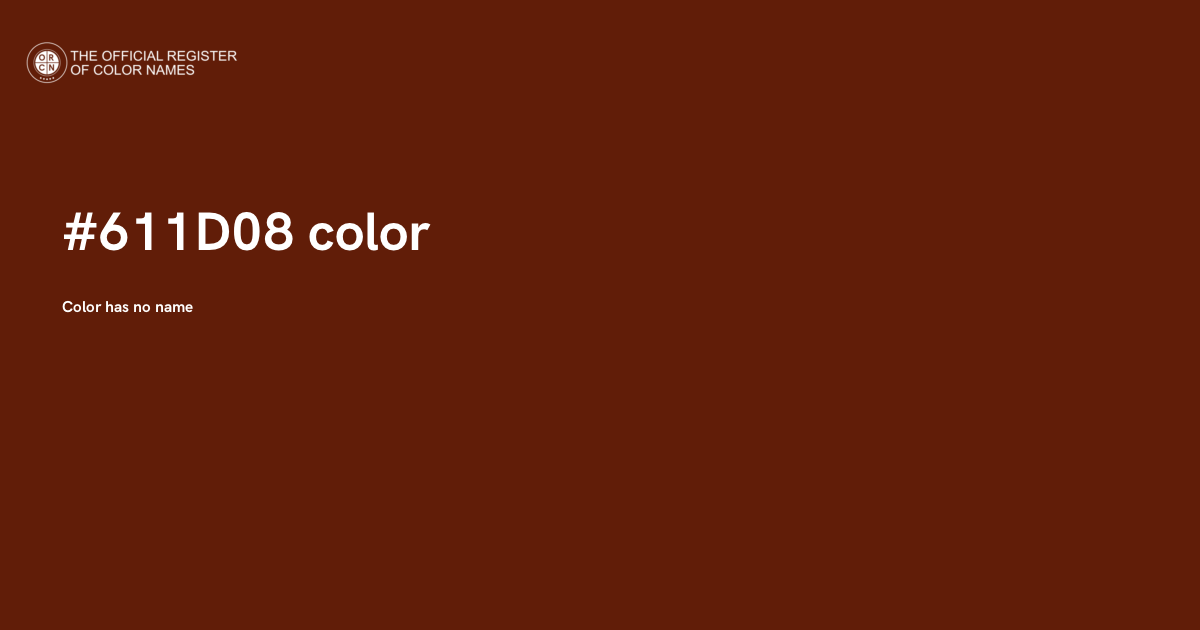 Color #611D08 - The Official Register of Color Names