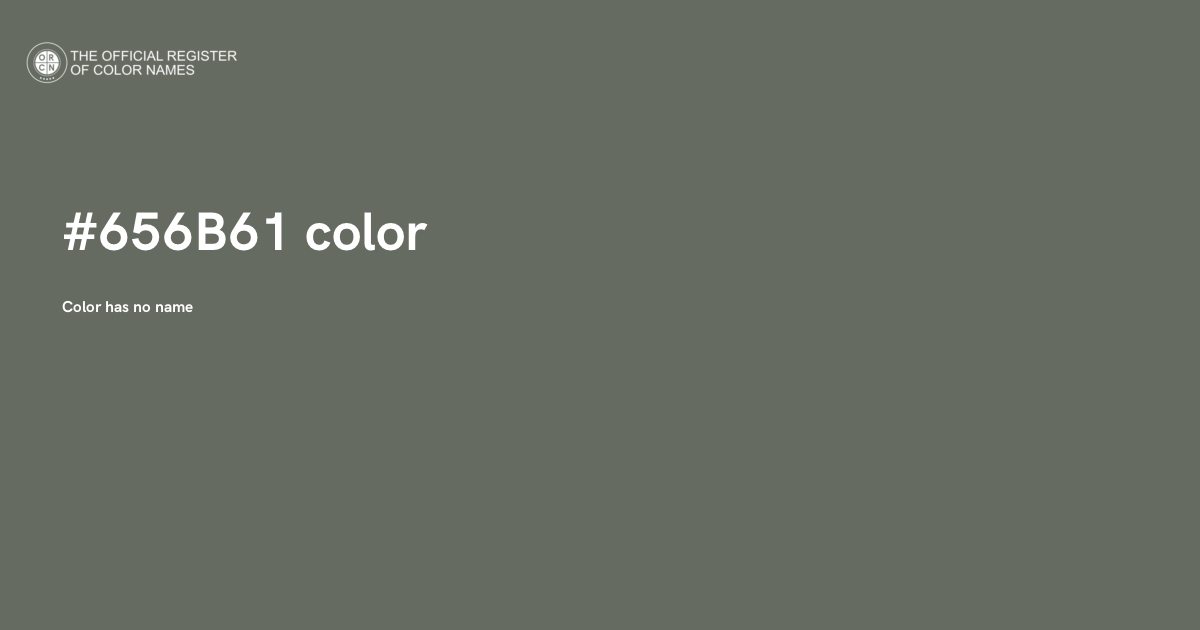 Color #656B61 - The Official Register of Color Names